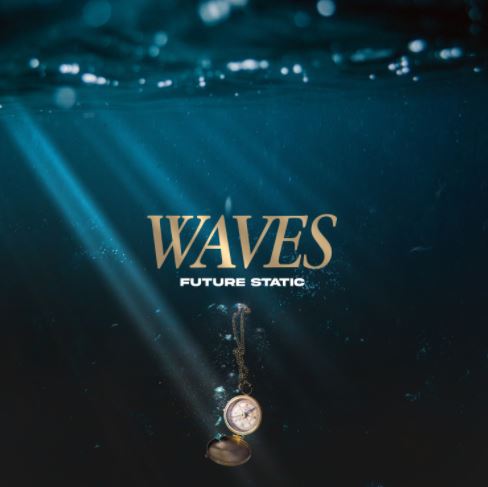 News: FUTURE STATIC veröffentlichen neue Single und Musikvideo „Waves ...